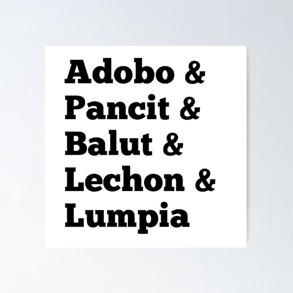 "Filipino Food- Adobo, Pancit, Balut, Lechon, and Lumpia" Poster for ...