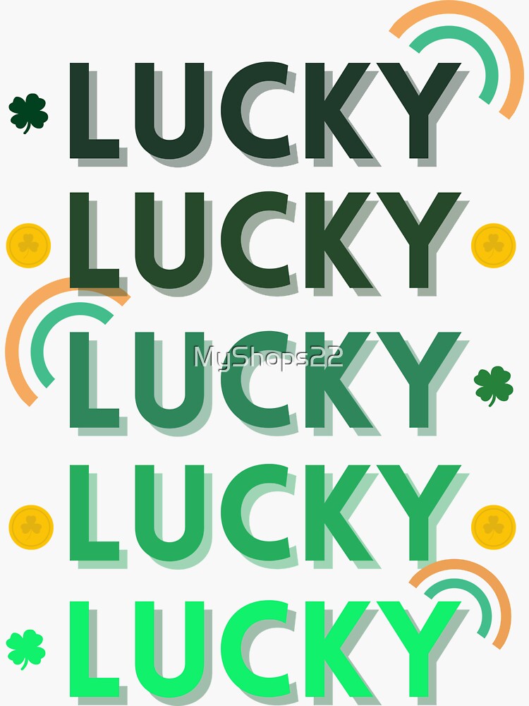 "Today Lucky Lucky Lucky" Sticker for Sale by MyShops22 | Redbubble