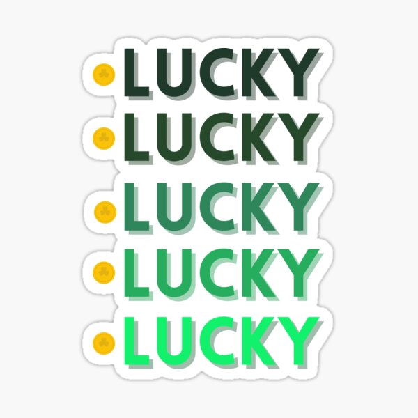 "5 green Today Lucky Lucky Lucky" Sticker for Sale by MyShops22 | Redbubble