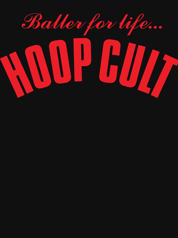 "Baller for life: Hoop Cult" T-shirt by BasketSession | Redbubble