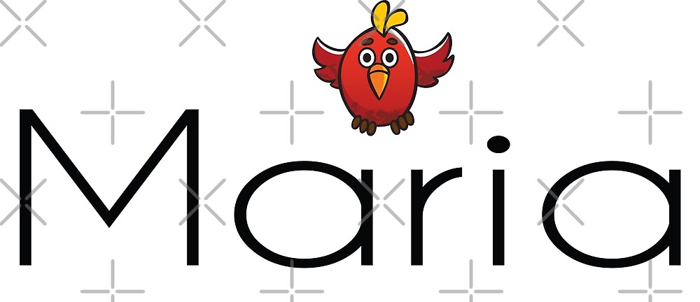 "Maria Cute Bird My Name Is Maria" by ProjectX23 | Redbubble