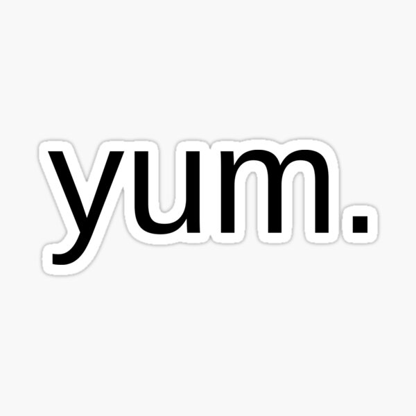"yum" Sticker for Sale by UltraRare47 | Redbubble