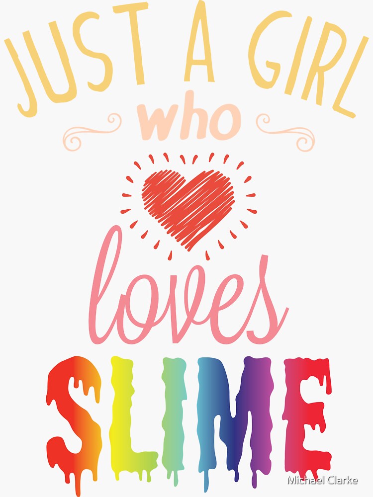 "Just A Girl Who Loves Slime Cute Slime Lover " Sticker for Sale by ...
