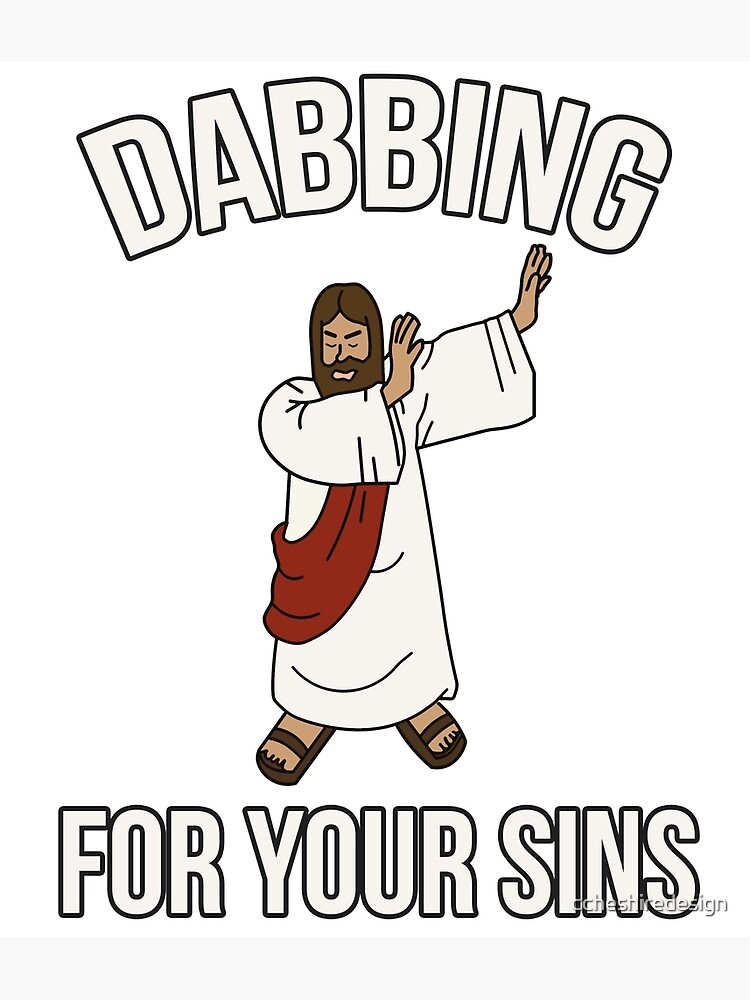 Póster «Jesus Christ Dabbing para su vida Dabs Dab Funny» de ...