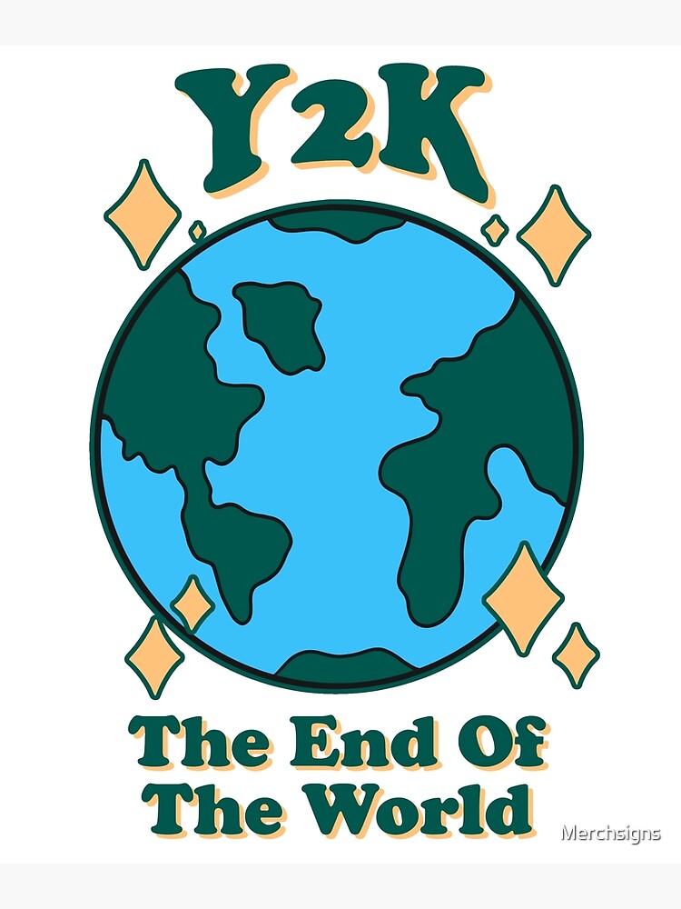 Y2K: the end of the world Premium Matte Vertical Poster sold by Amering ...