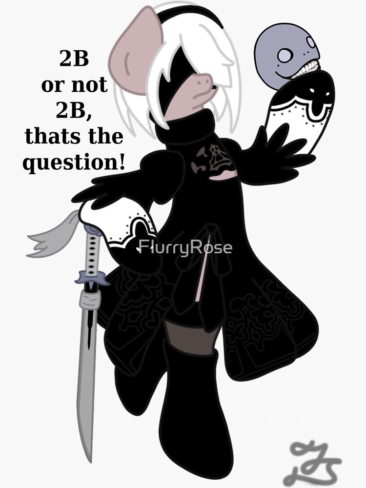 "2B or not 2B (Nier-Automata)" Sticker by FlurryRose | Redbubble