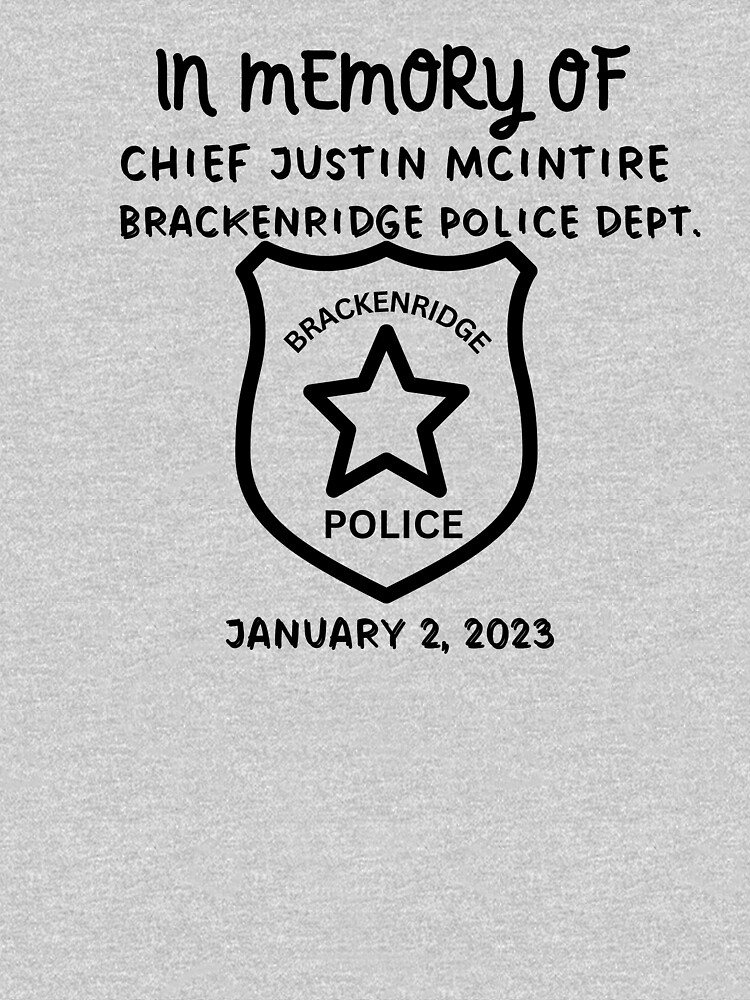 "In Memory Of Chief Justin Mcintire Brackenridge Police Dept Shirt" T ...
