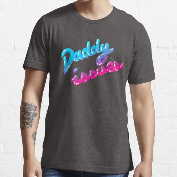 "Daddy Issues" T-shirt by supergaystore | Redbubble