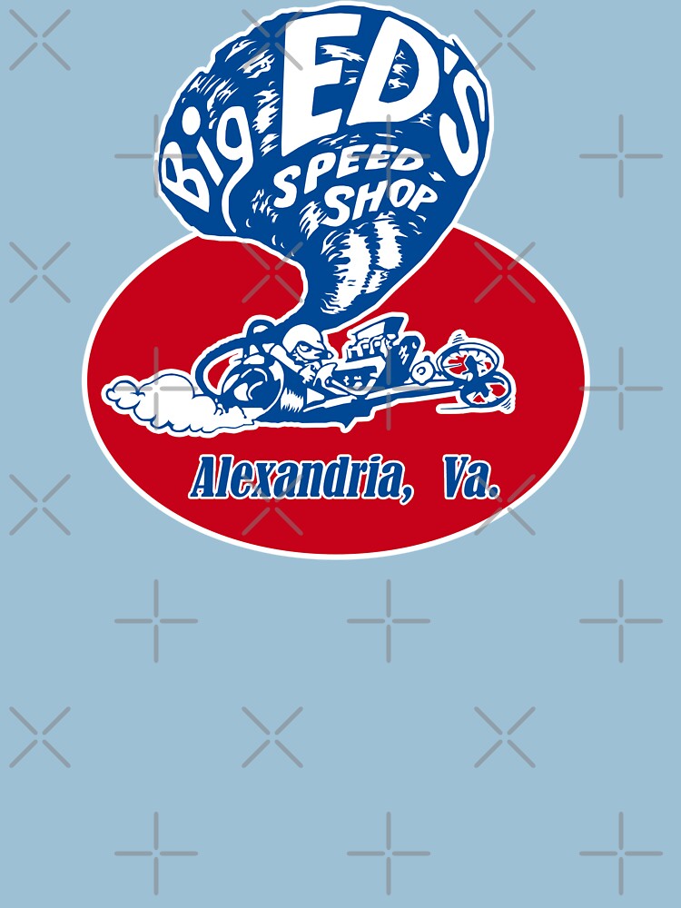 Big Ed s Speed Shop T shirt For Sale By TheScrambler Redbubble big-ed-s-speed-shop-t-shirt-for-sale-by-thescrambler-redbubble