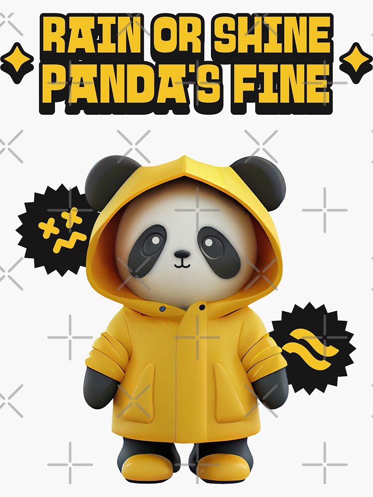 "Be Like Panda - "Rain or Shine, Panda's Fine"" Sticker for Sale by ...
