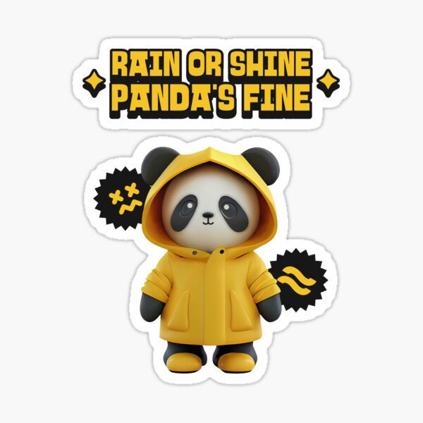 "Be Like Panda - "Rain or Shine, Panda's Fine"" Sticker for Sale by ...
