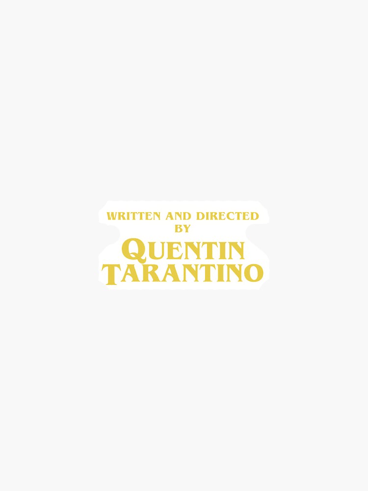 "written & directed by quentin tarantino sticker" Sticker for Sale by ...