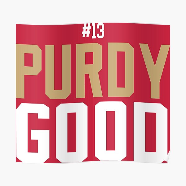 "Niners Red Purdy Good 13" Poster for Sale by sarascoprox | Redbubble