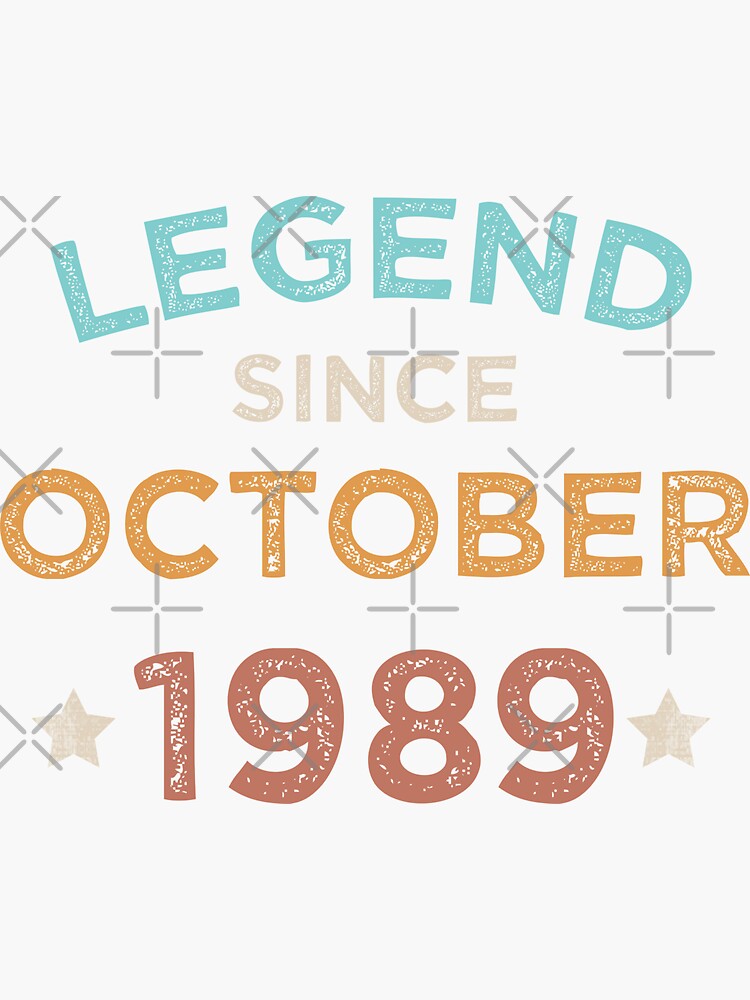 "Legend Since October 1989 - Birthday Quotes" Sticker for Sale by Omar ...