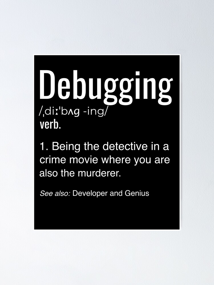 "Debugging Definition T-shirt Programmers' Coding Gift Tee" Poster for ...