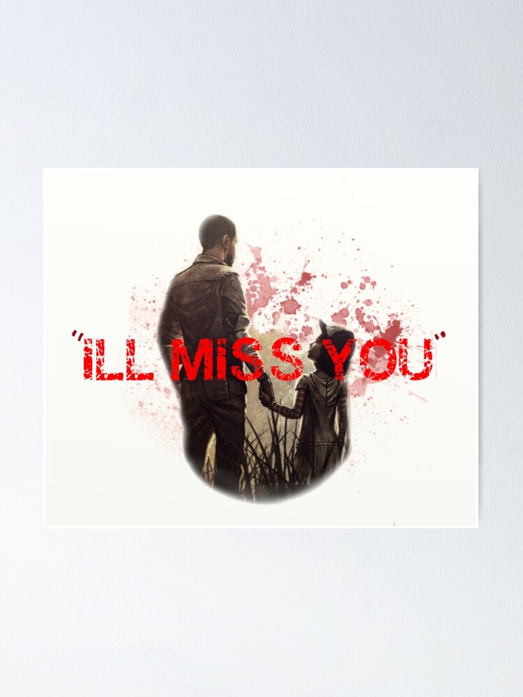 ""Ill miss You" " Poster for Sale by TWDHannah | Redbubble