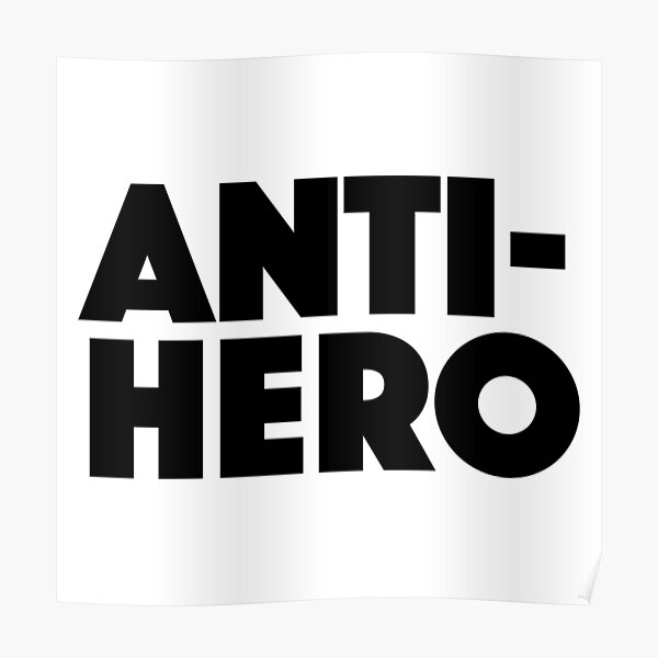 "ANTI HERO Bold Graphic Text, Big Font, Typography" Poster for Sale by ...
