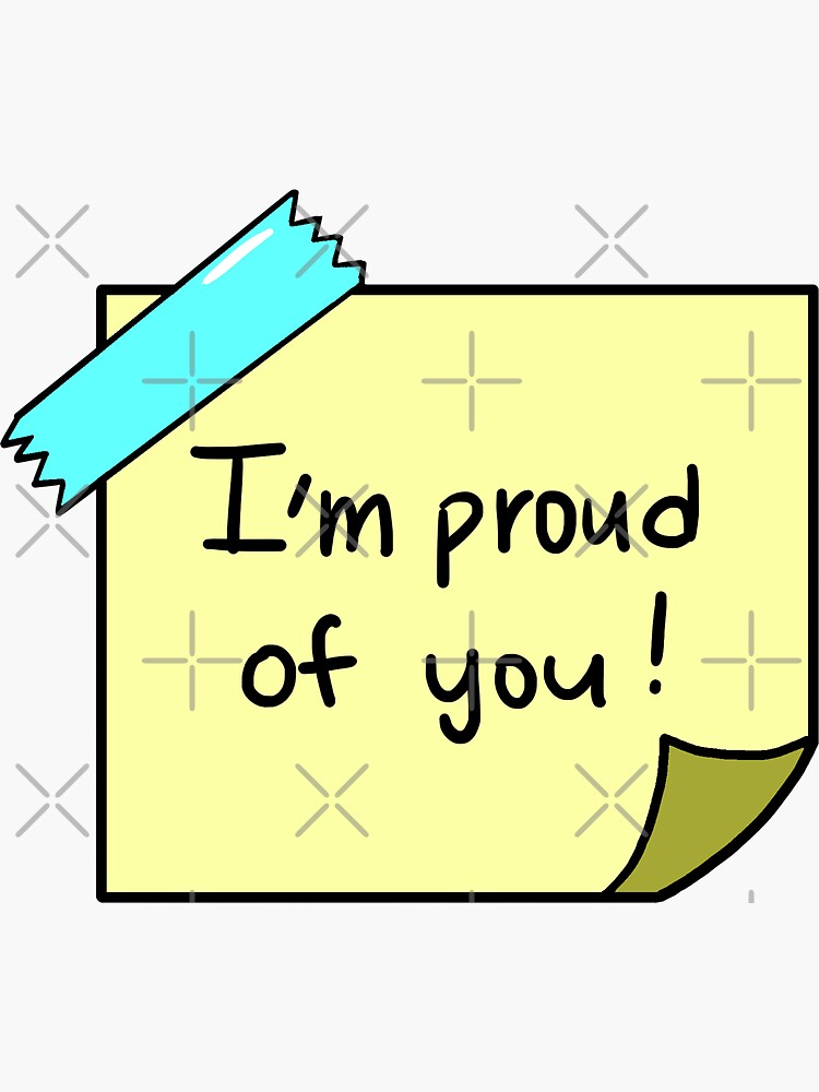 "I'm Proud of You - Post It Note/Sticky Note" Sticker for Sale by ...