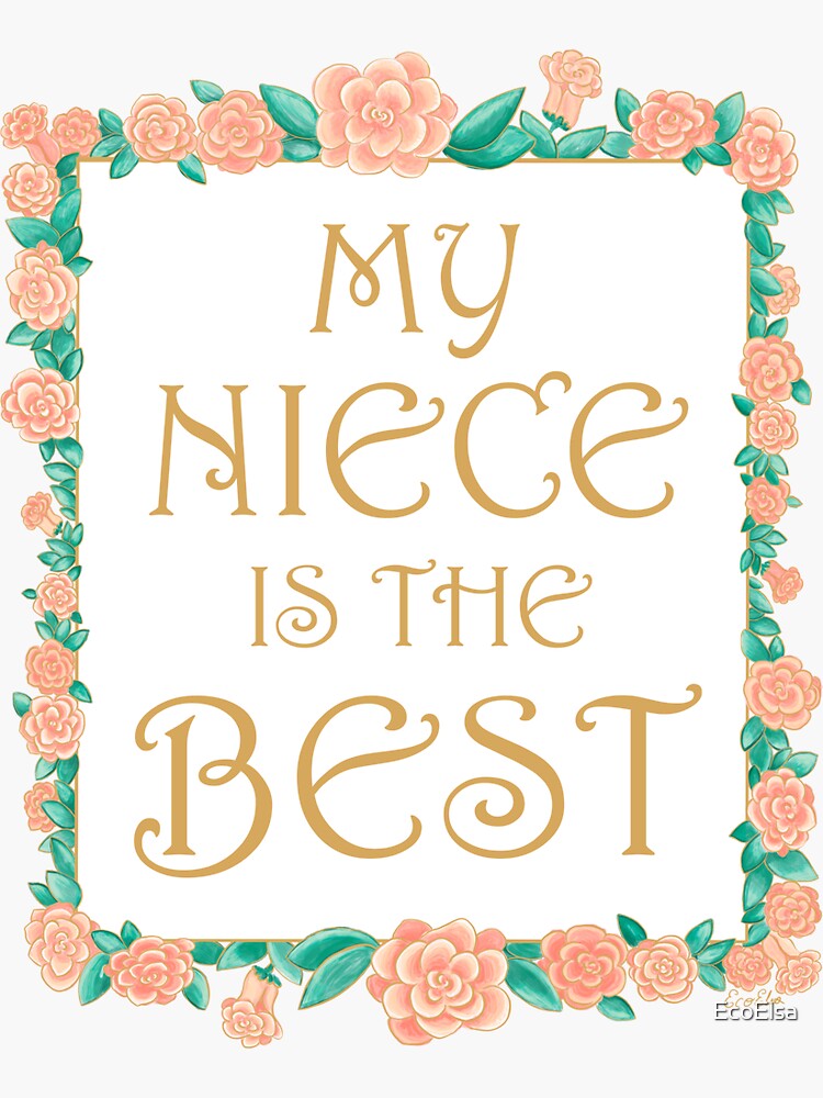 "My Niece is the Best - Best Niece Gift - Gold & Roses Border - White ...