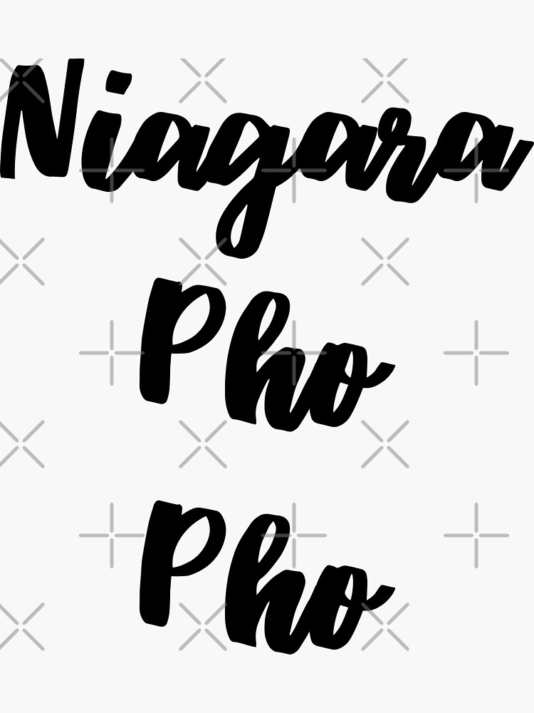 "Niagara Pho Pho" Sticker for Sale by TheMerchPeddler | Redbubble