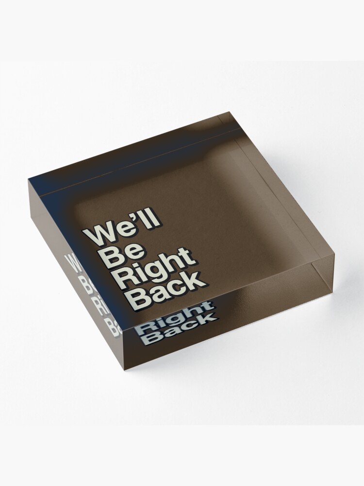 "The Eric Andre Show - We'll Be Right Back" Acrylic Block for Sale by ...