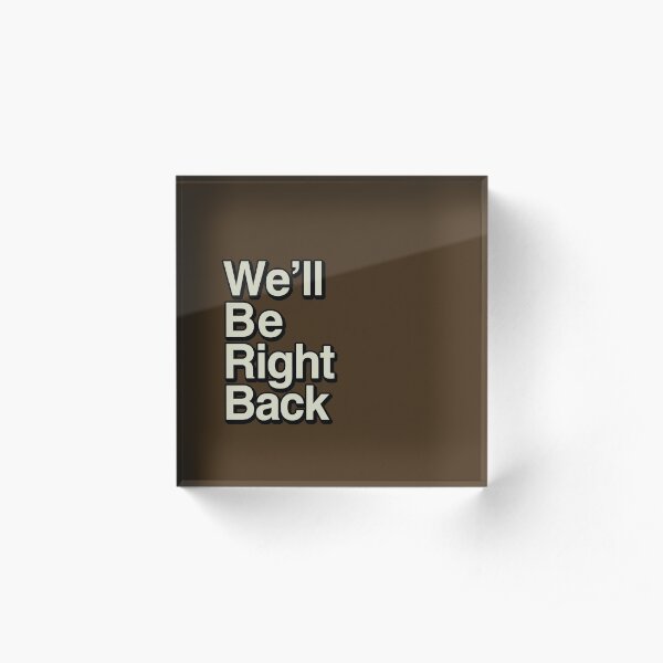 "The Eric Andre Show - We'll Be Right Back" Acrylic Block for Sale by ...