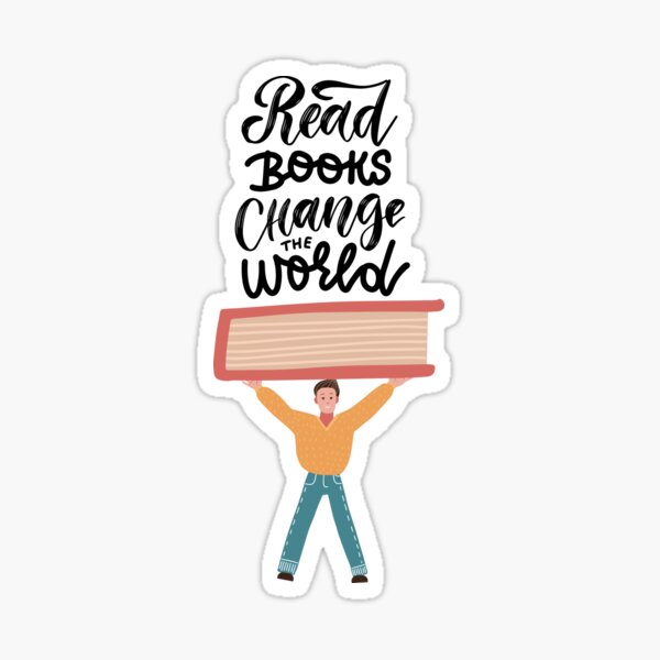 "Read books change the world" Sticker for Sale by addict2reading ...