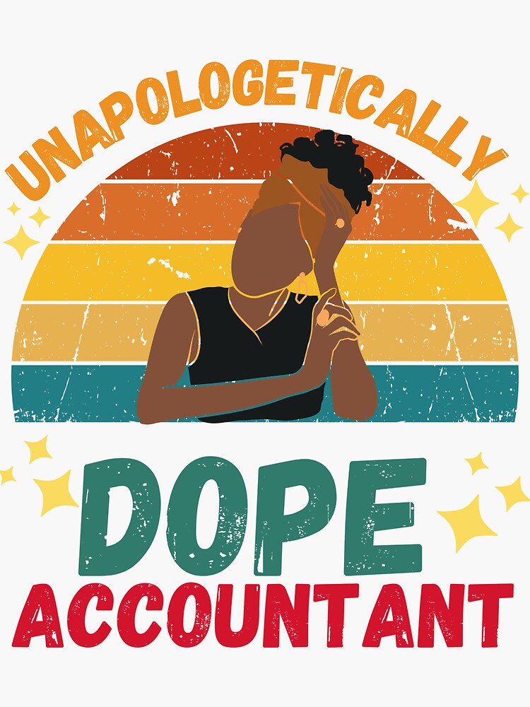 "Unapologetically Dope accountant Melanin afro Black History Month ...