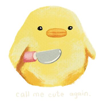 "Call Me Cute Again Duck Knife Meme" Sticker for Sale by catfishdrawss ...
