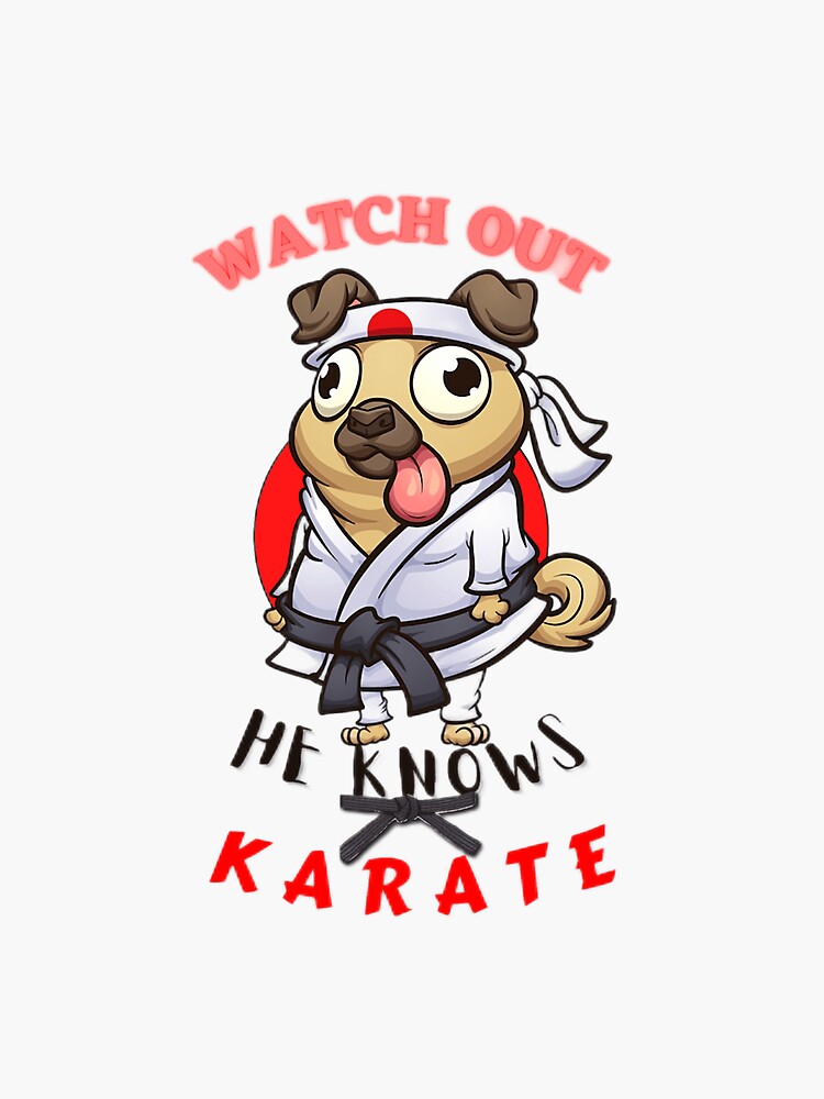 "Dog Knows Karate: Watch Out, He Knows Karate" Sticker for Sale by ...