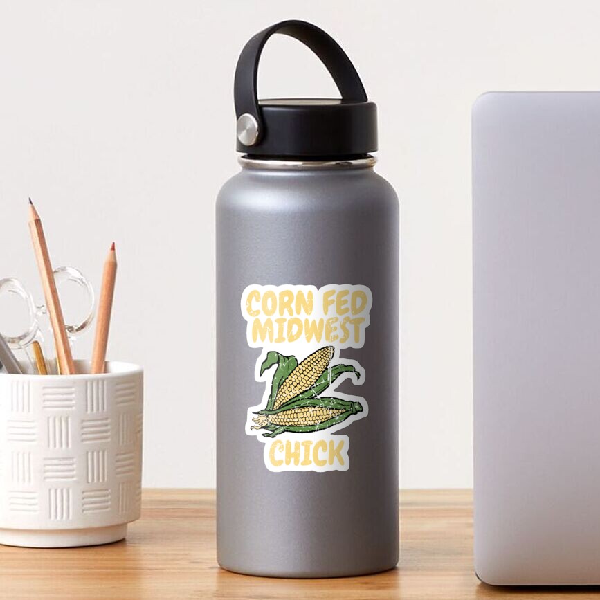 "Corn Fed Midwest Chick" Sticker for Sale by nickasher | Redbubble