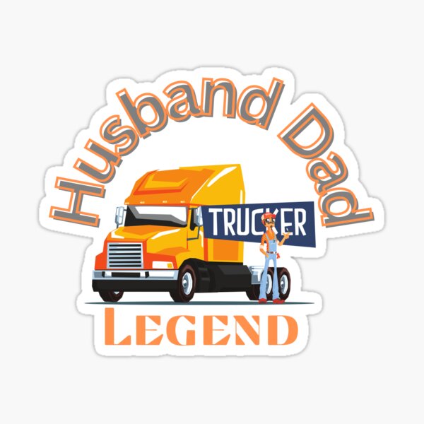 " Husband Dad Trucker Legend" Sticker for Sale by zeddy-store | Redbubble