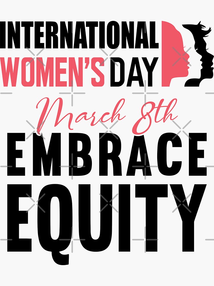 "Embrace Equity Happy Women's Day For Women, International Womens Day 2023 " Sticker for Sale by ...