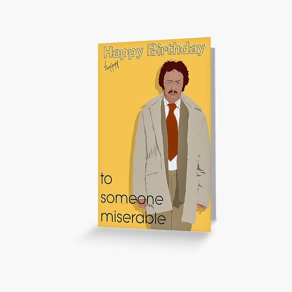 "The League Of Gentlemen (Geoff Tipps) Birthday Card" Greeting Card for ...