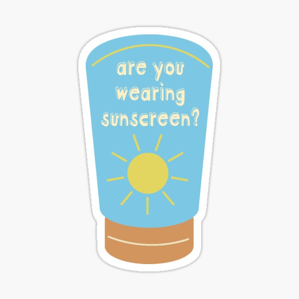 "Wear Your Sunscreen!" Sticker for Sale by l-redfern | Redbubble