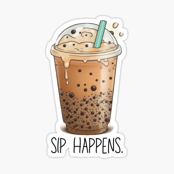 "Sip Happens. " Sticker for Sale by NeoFuturismArt | Redbubble