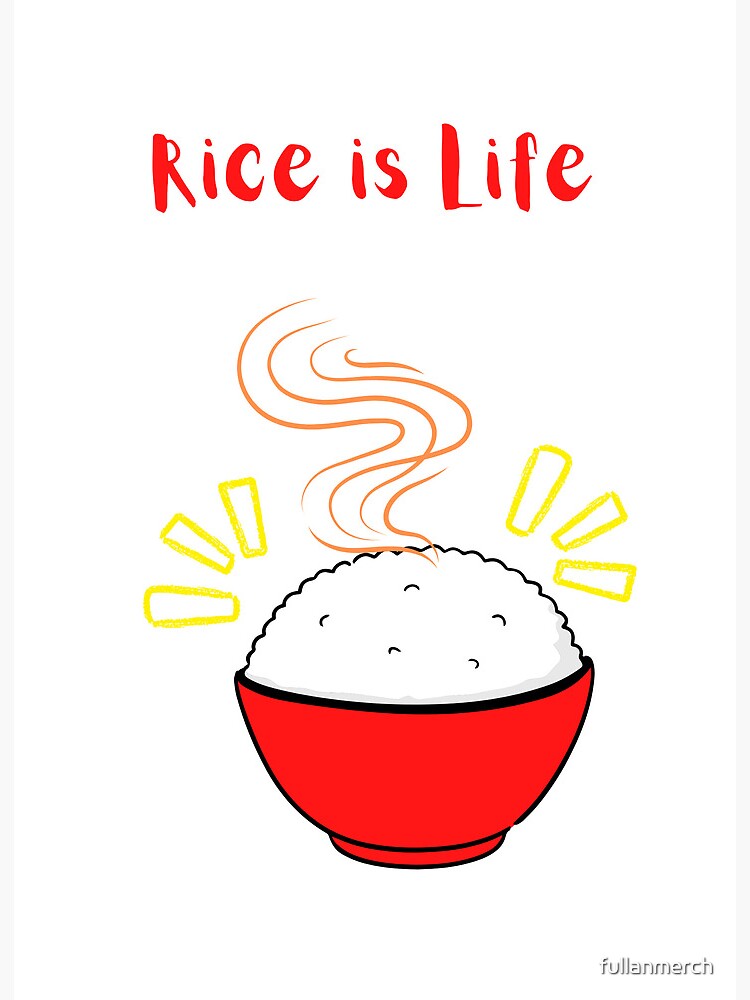 "(Popular) "Rice is Life" Meme" Art Board Print for Sale by fullanmerch ...