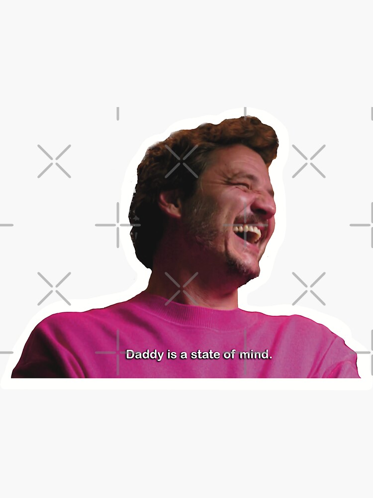 "Pedro Pascal Daddy is a State of Mind White outline " Sticker for Sale ...
