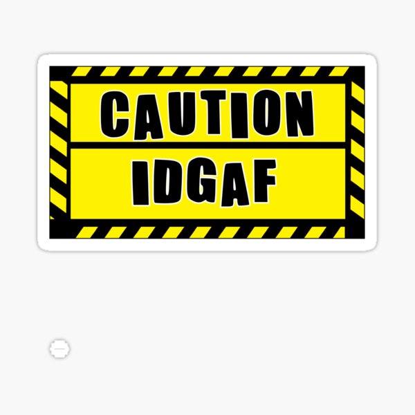 "IDGAF" Sticker for Sale by DarkwingDave | Redbubble