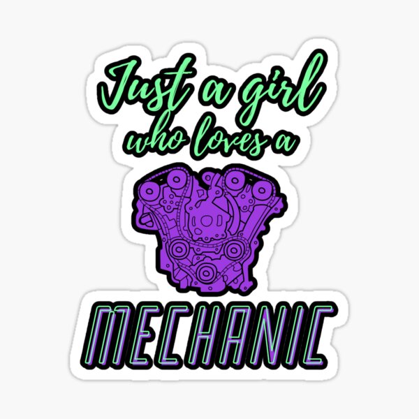 "Just a girl who loves a mechanic " Sticker for Sale by AnarKitty805 ...