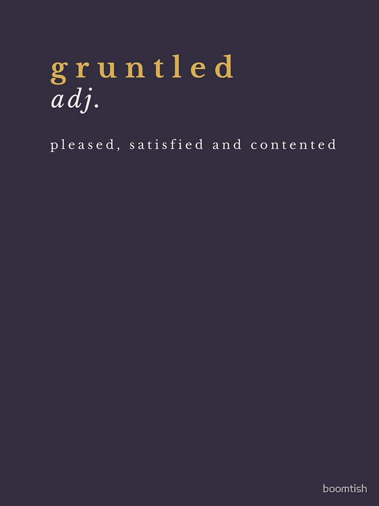 "Gruntled definition (#2)" T-shirt for Sale by boomtish | Redbubble ...