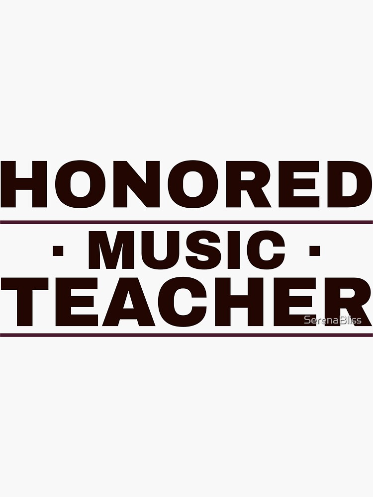 "Honored Music Teacher" Sticker for Sale by SerenaBliss | Redbubble