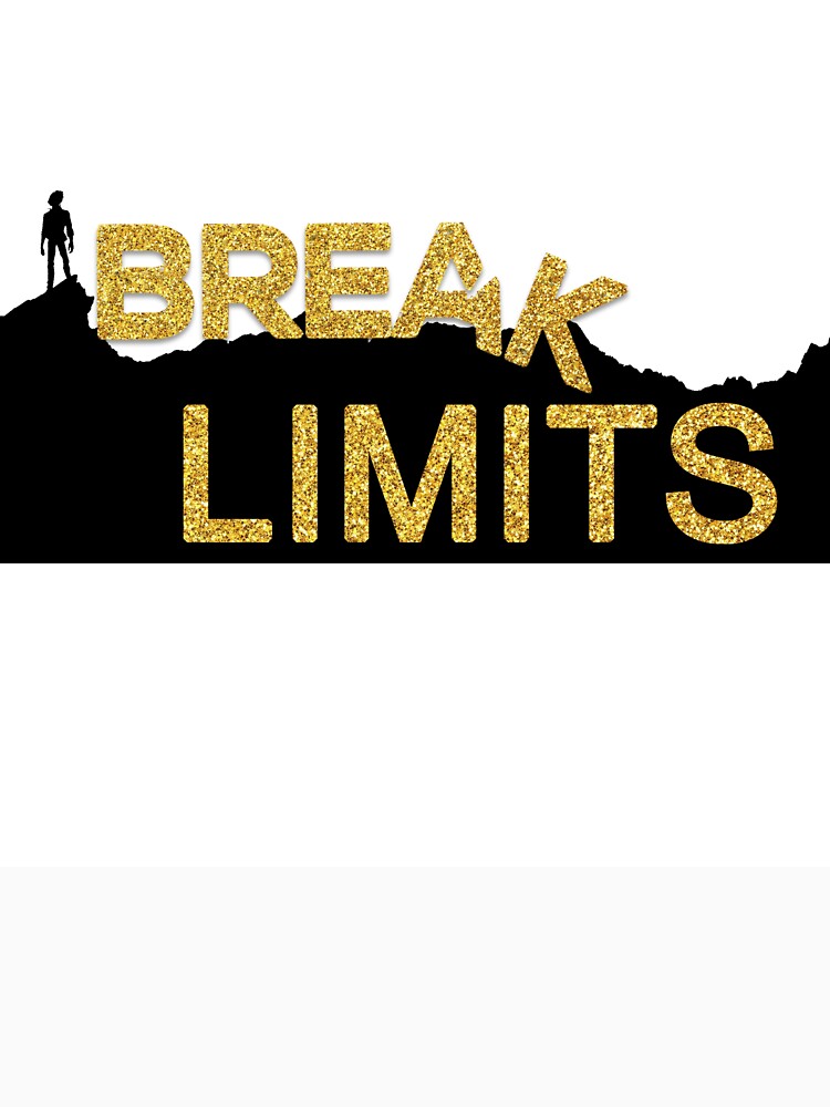 "Break Limits " T-shirt for Sale by regeniagraves | Redbubble | break ...