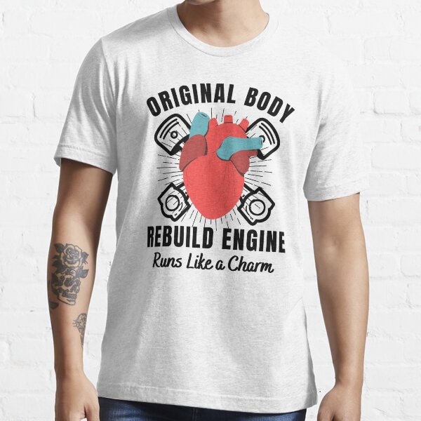 "Original Body Rebuild Engine Runs Like A Charm" T-shirt for Sale by ...