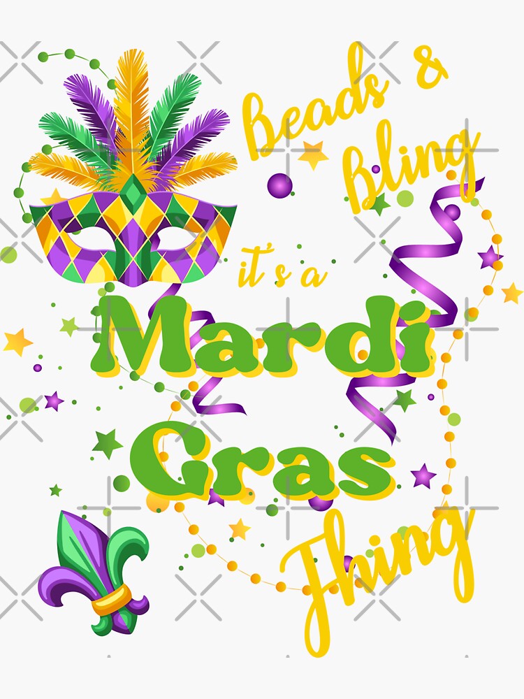 "Beads & Bling It's A Mardi Gras Thing, Mardi Gras 2023" Sticker for ...