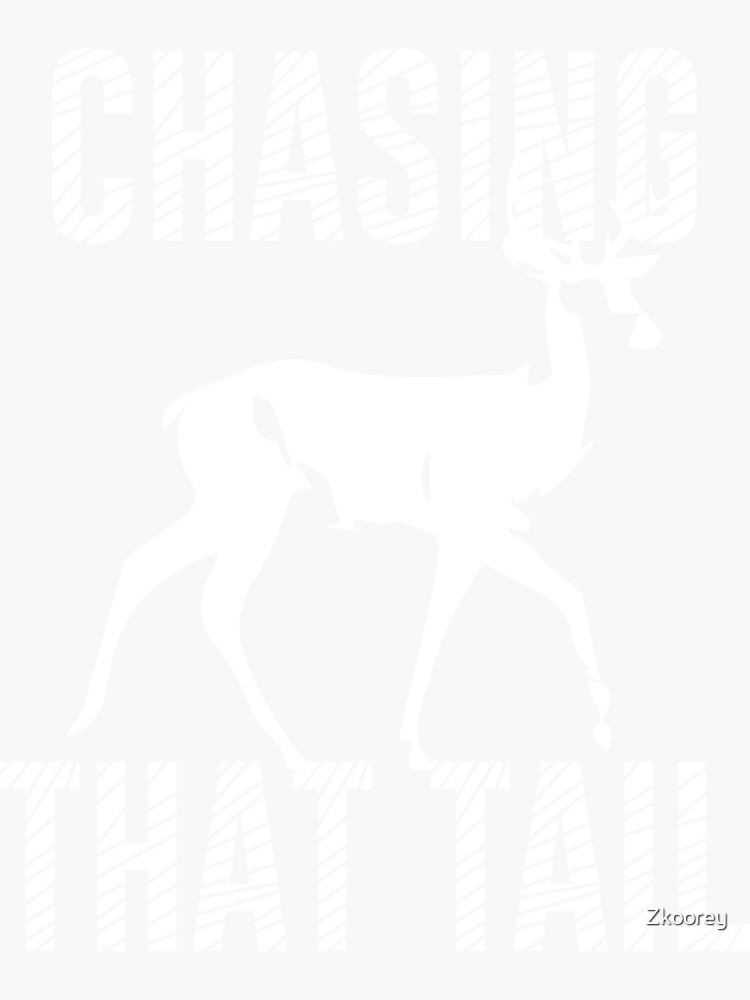 "Chasing That Tail Buck Deer Hunting" Sticker by Zkoorey | Redbubble