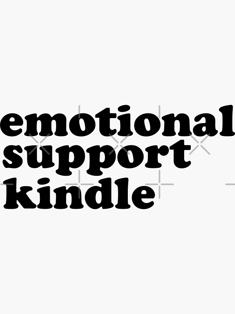 "emotional support kindle" Sticker for Sale by stickersworld31 | Redbubble
