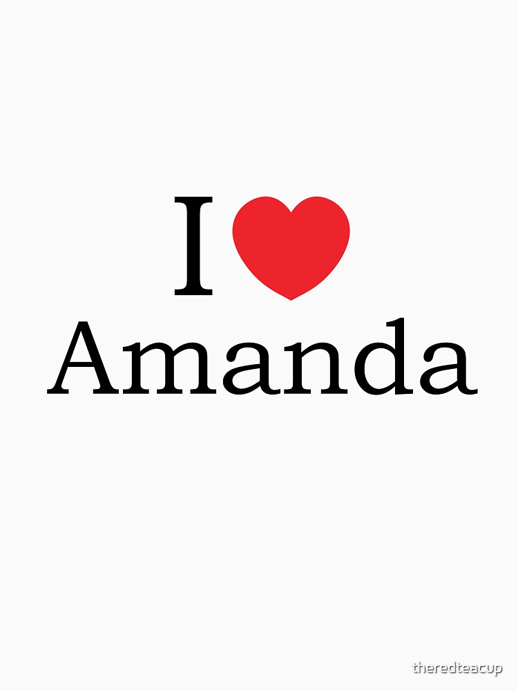 "I Love Amanda - With Simple Love Heart" Essential T-Shirt for Sale by ...