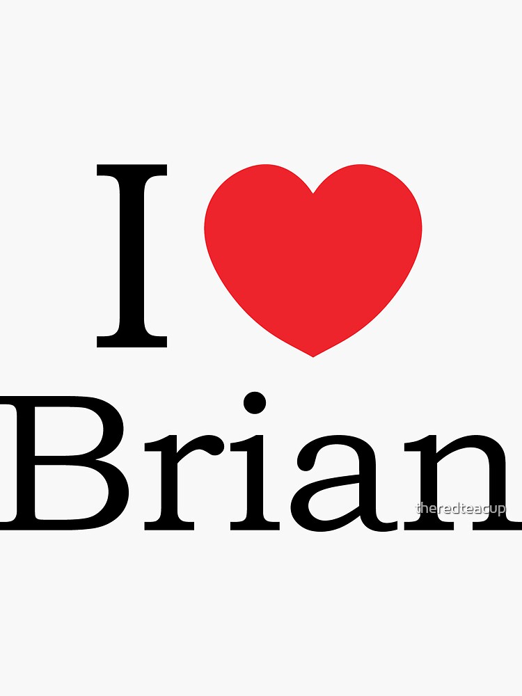 "I Love Brian - With Simple Love Heart" Sticker for Sale by ...