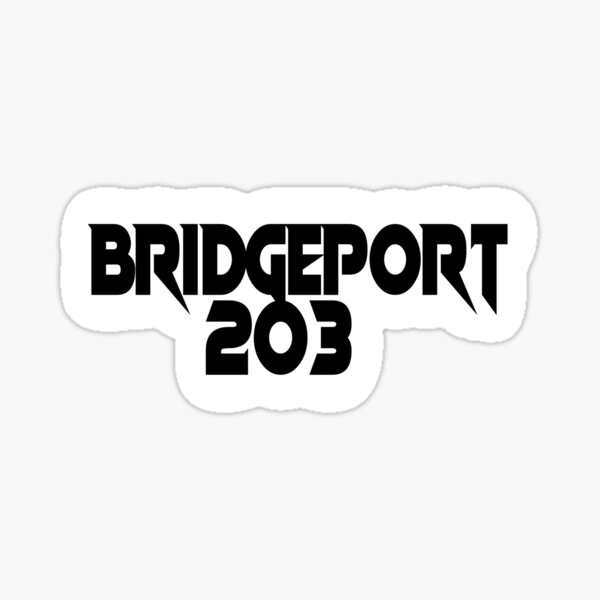 "Bridgeport sticker " Sticker for Sale by StckersByGary | Redbubble